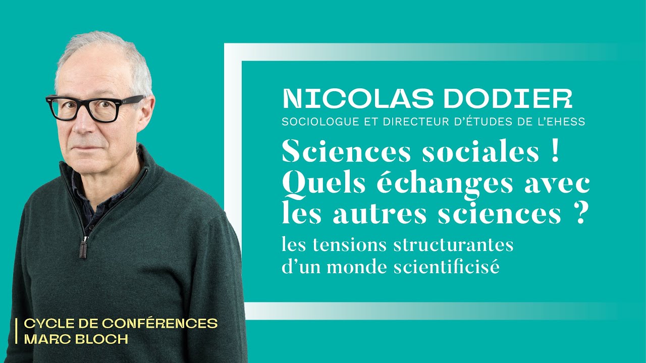 Nicolas Dodier : Sciences sociales ! Quels échanges avec les autres ...