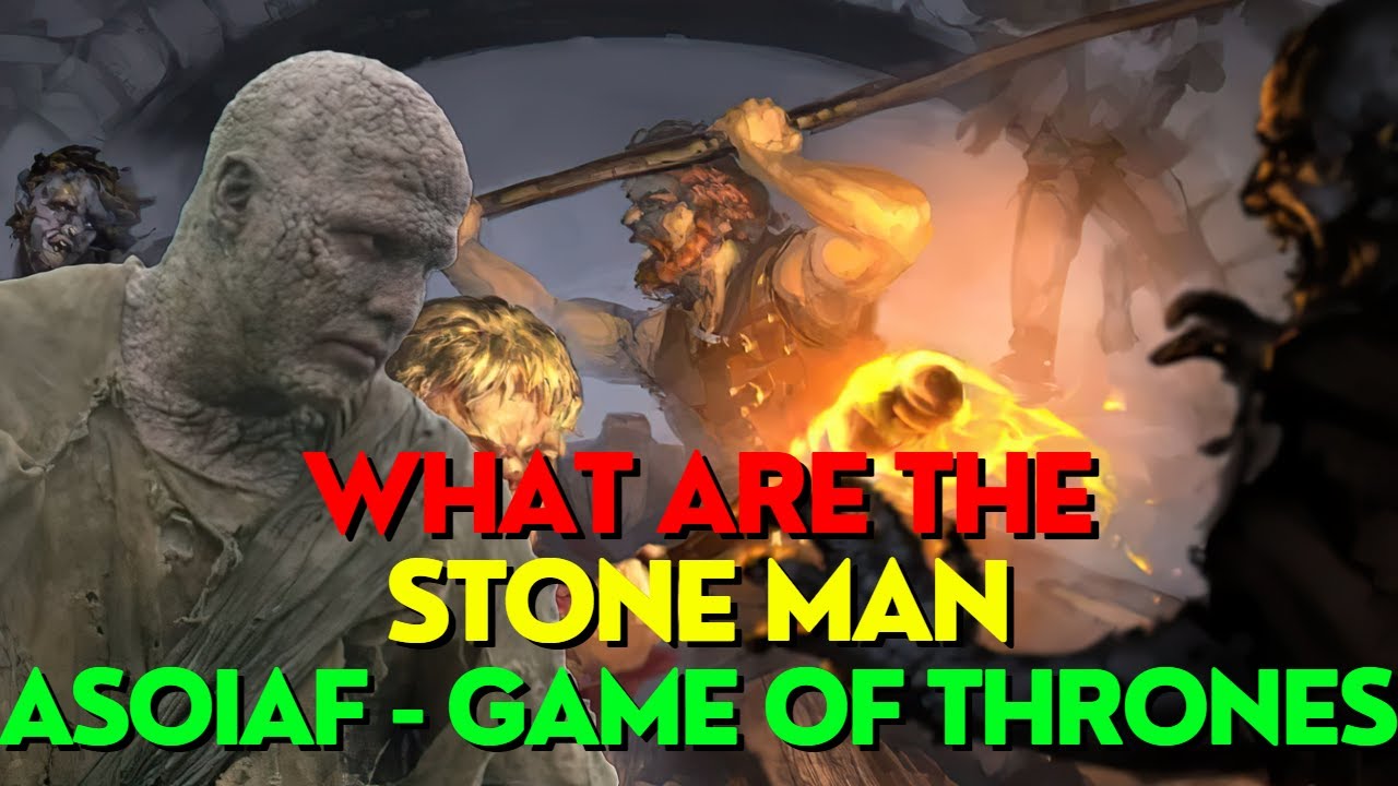 What Are The Stone Men [ASOIAF] Game of Thrones - YouTube