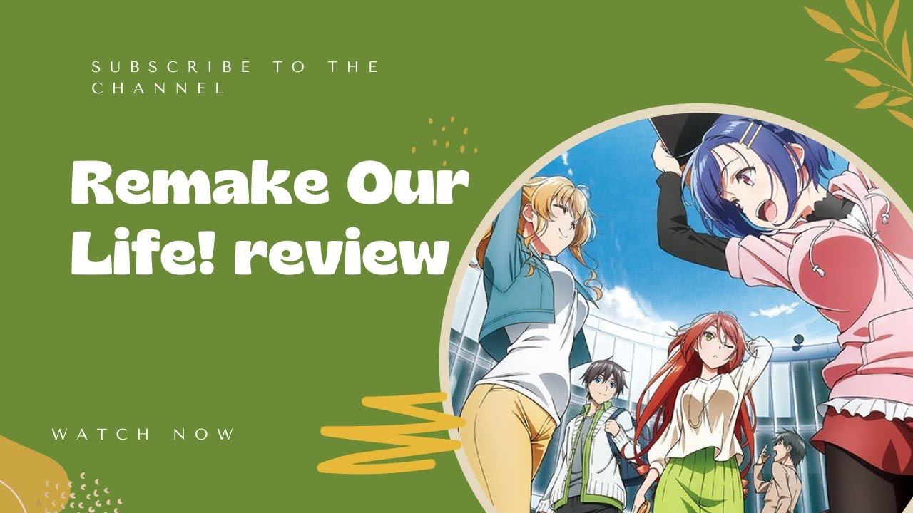 Remake Our Life! review - YouTube
