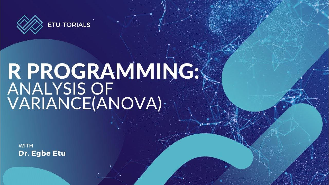 Rprogramming Learn How To Perform Analysis Of Variance Anova Youtube