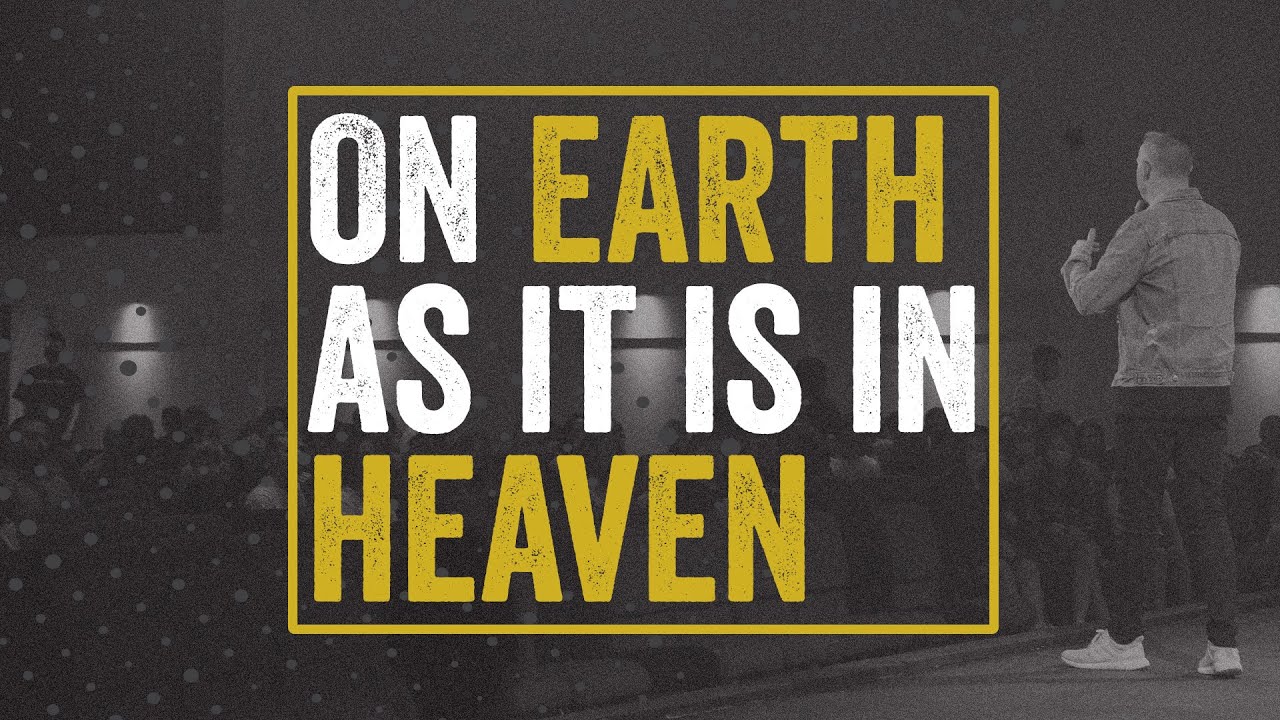 On Earth As It Is In Heaven | Parallel | Parallel Church - YouTube