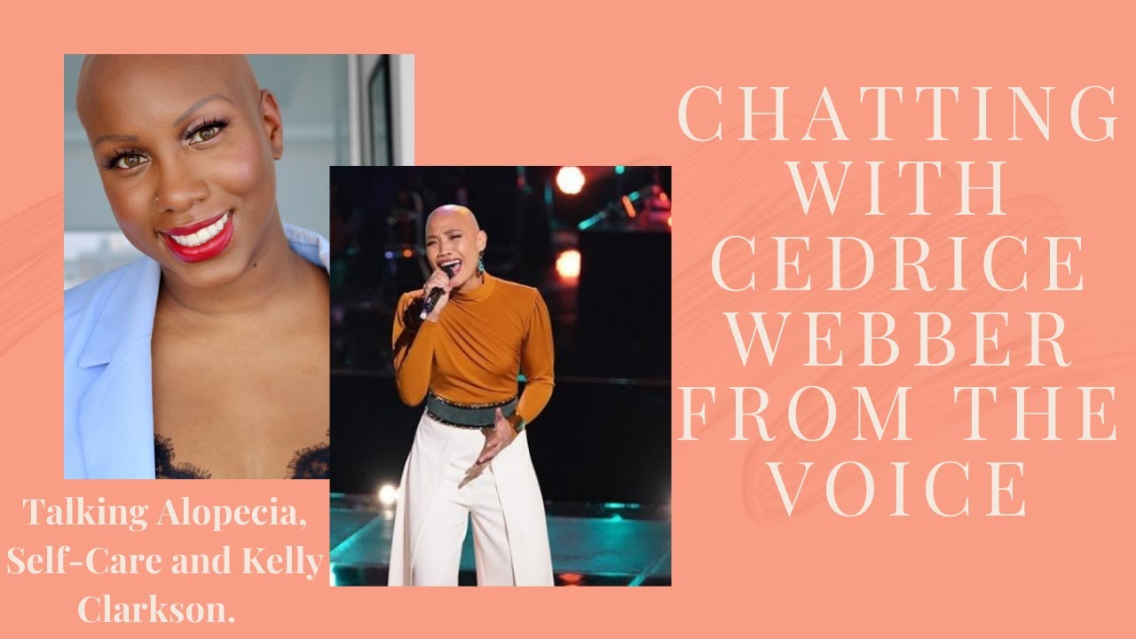Cedrice Webber from the Voice on her Alopecia Areata Story, Self ...