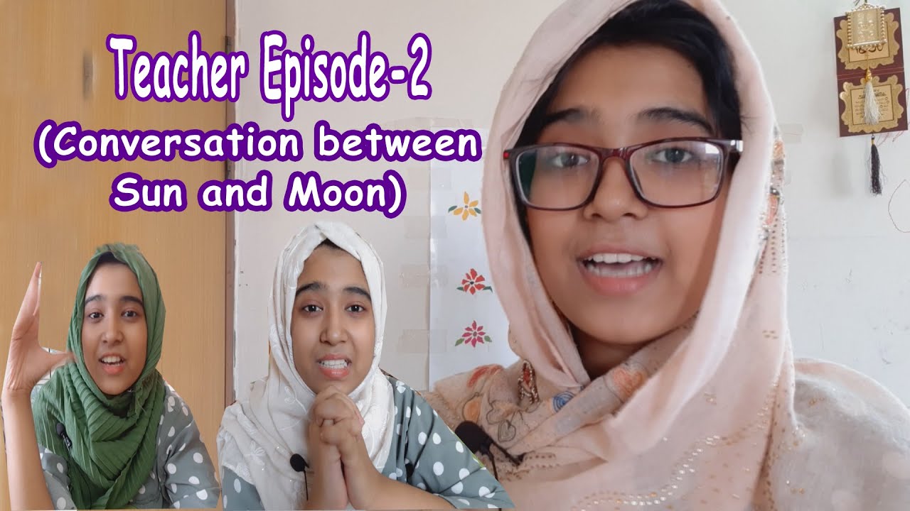 Teacher Episode-2 (Conversation between `Sun and Moon' - YouTube