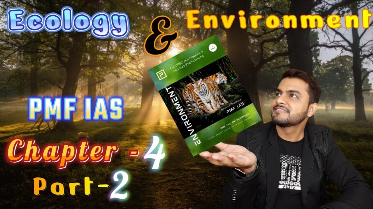 PMF IAS | Ecology and Environment | Chapter - 4 ( Part - 2 ) | True IAS ...