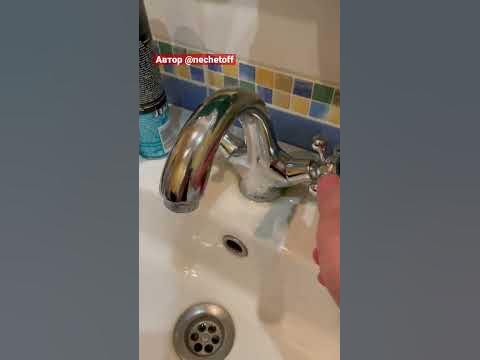 Чем отмыть налёт от воды | Лайфхаки от Нечетова | nechetoff | ПОДПИШИСЬ ...