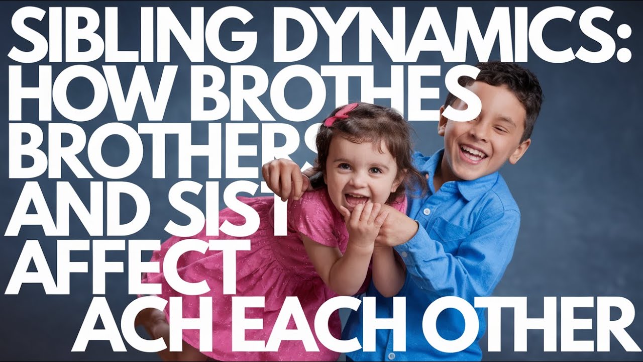 Sibling Dynamics: The Secret Power of Brothers and Sisters! - YouTube
