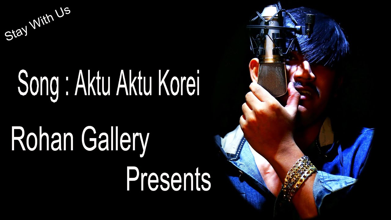 A Rahman Rohan || ‍Amit Chatterjee || Aktu Aktu Korei || Rohan Gallery ...