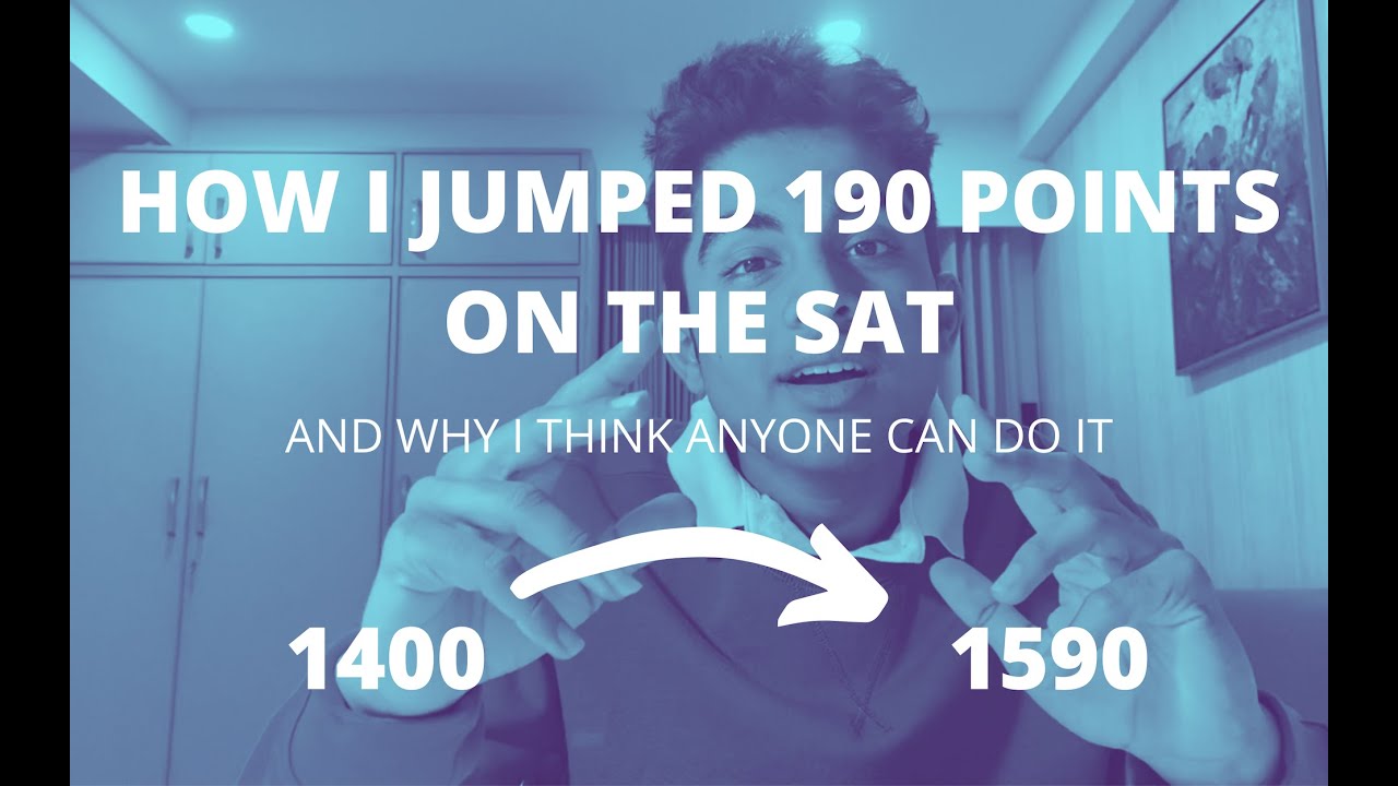 How I Jumped 190 Points on the SAT (got a 1590) and Why I Think Anyone ...