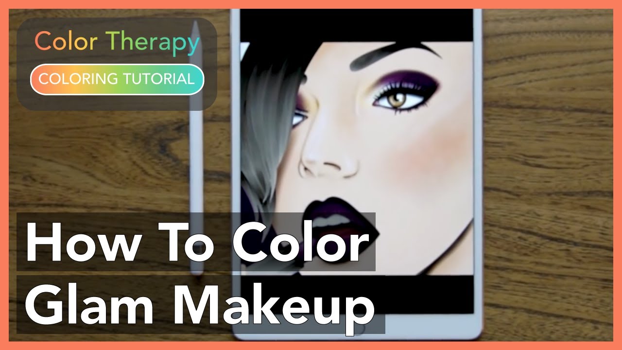 Coloring Tutorial: How to Color Glam Makeup with Color Therapy App ...