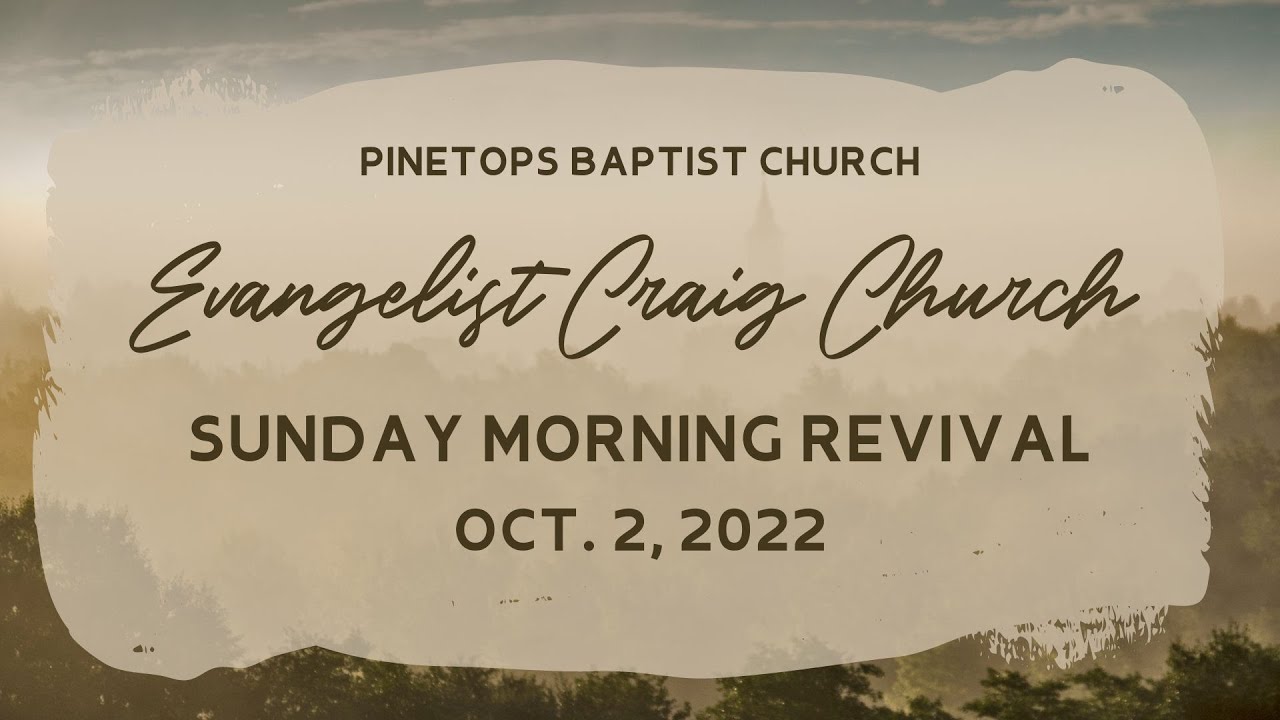 October 2, 2022 Evangelist Craig Church - The Essentials of Bearing ...