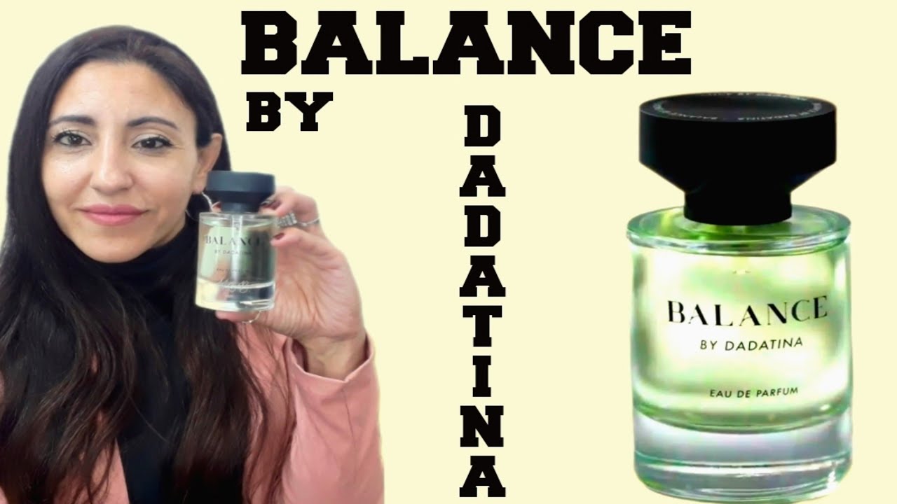 PERFUME BALANCE BY @dadatina 🇦🇷 (Reseña en Español) Morolove - YouTube