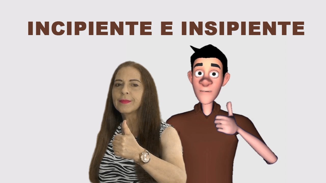 INCIPIENTE E INSIPIENTE - YouTube