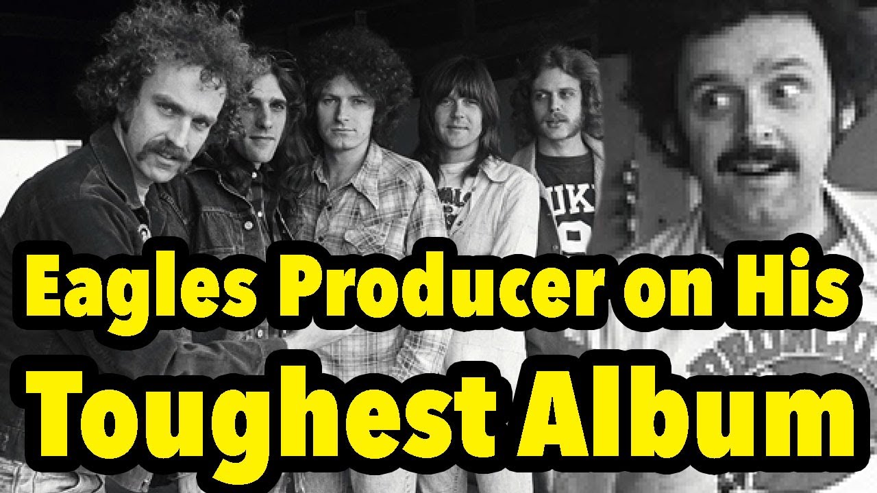 Eagles Producer, Bill Szymczyk, on The Toughest Album He Ever Made ...