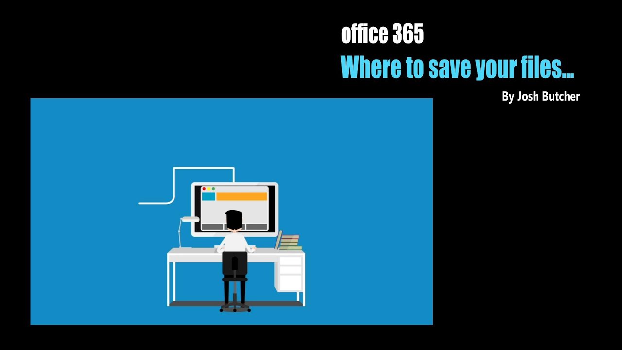 Where To Store Files In Microsoft 365 YouTube Where To Store Files In Microsoft 365 YouTube