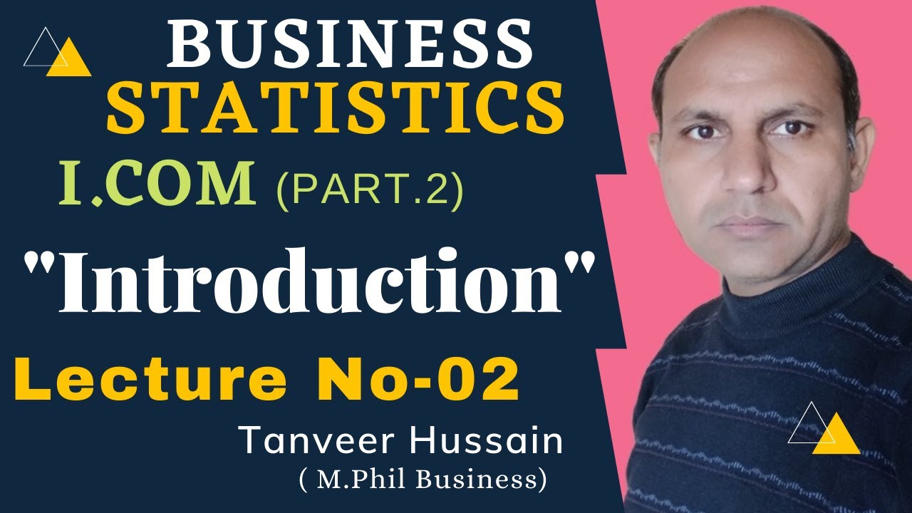 Business Statistics I. Com Part 2 Lecture_2 |Chapter Introduction ...