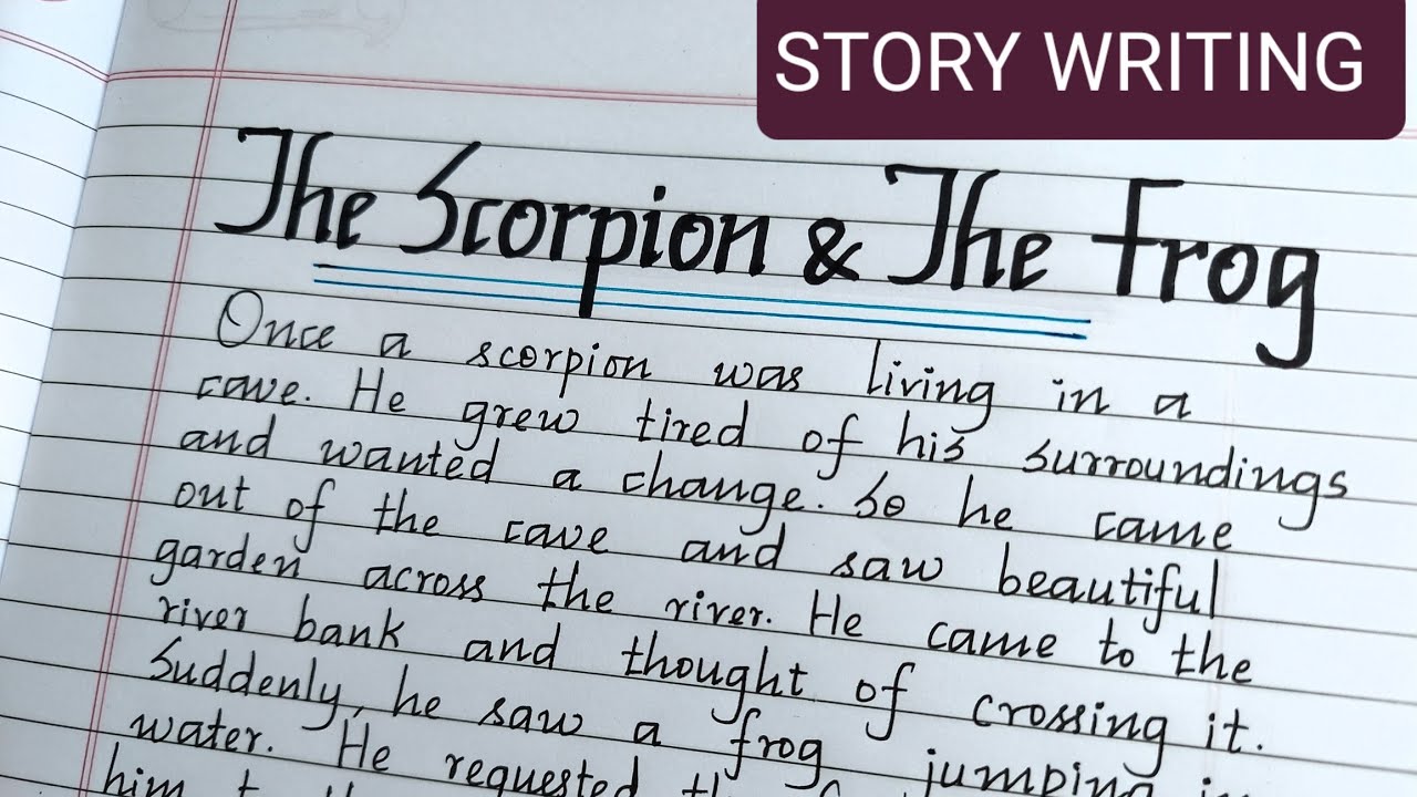 Story:The Scorpion and The Frog//Story Writing//Neat and clean ...