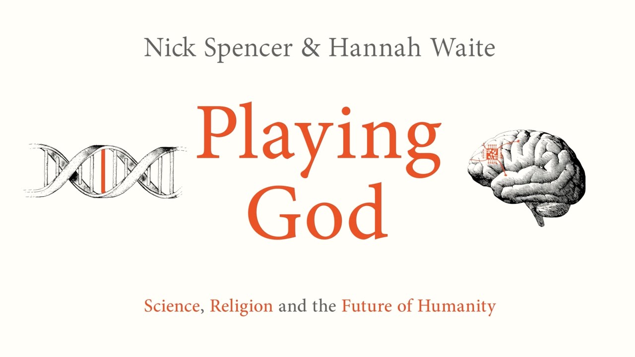 Playing God: Science, Religion and the Future of Humanity - YouTube