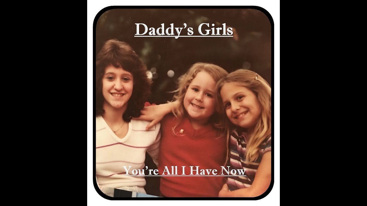 Daddys Girls Youtube