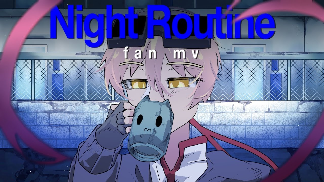NIGHT ROUTINE [wonderend, fan mv] - YouTube