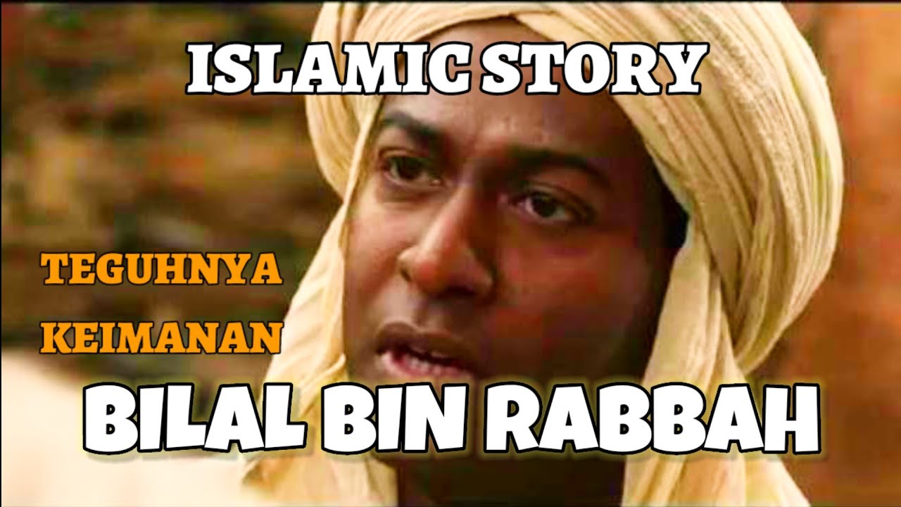 ISLAMIC STORY "BILAL BIN RABBAH" - YouTube