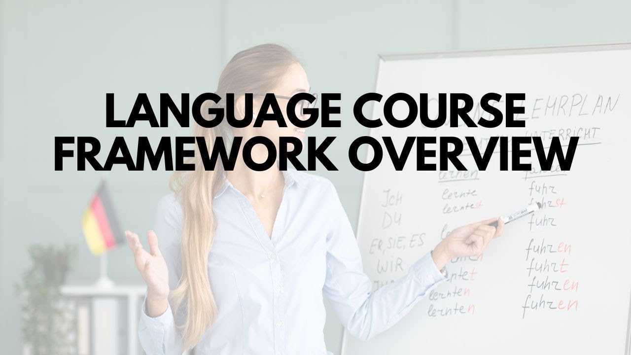 Language Course Framework Overview - YouTube