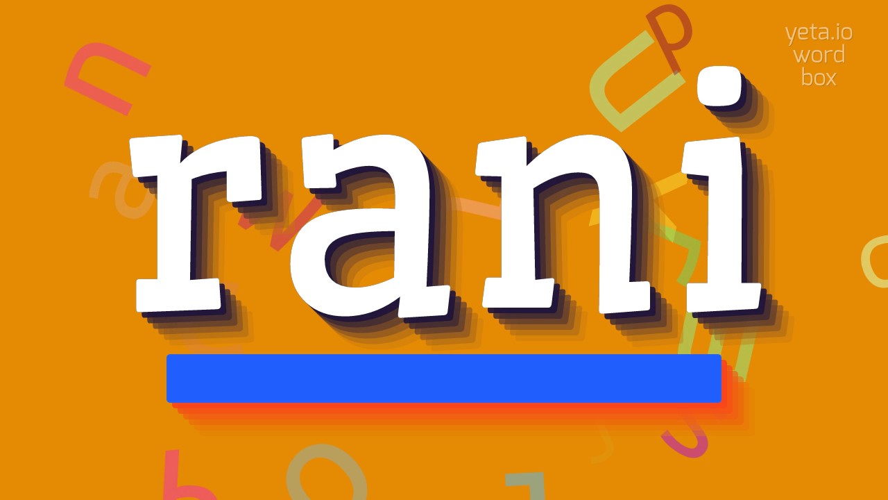 How to say "rani"! (High Quality Voices) - YouTube