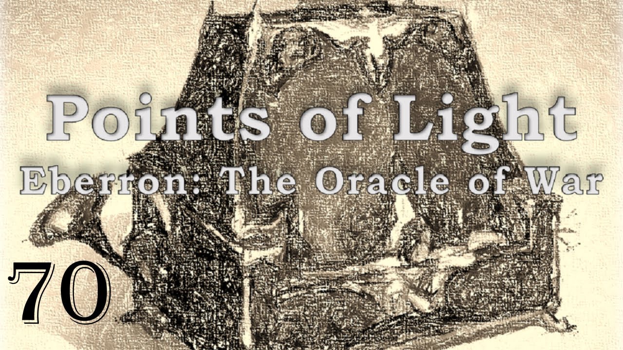Points of Light Oracle of War Episode 70 Eyes on the Plan - YouTube