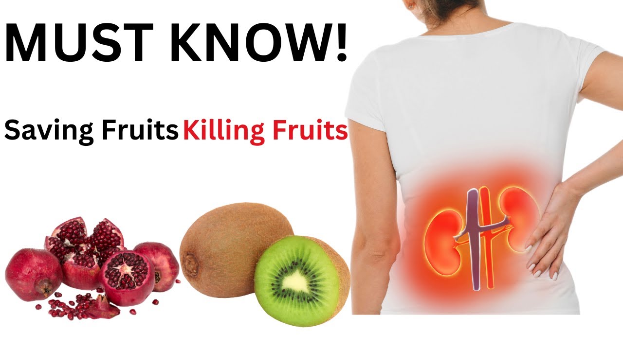 The Secret List Revealed: Kidney-Saving Fruits Versus Kidney-Killing ...
