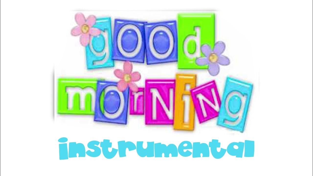 Instrumental - Good Morning Song (From Original Greg & Steve Version ...