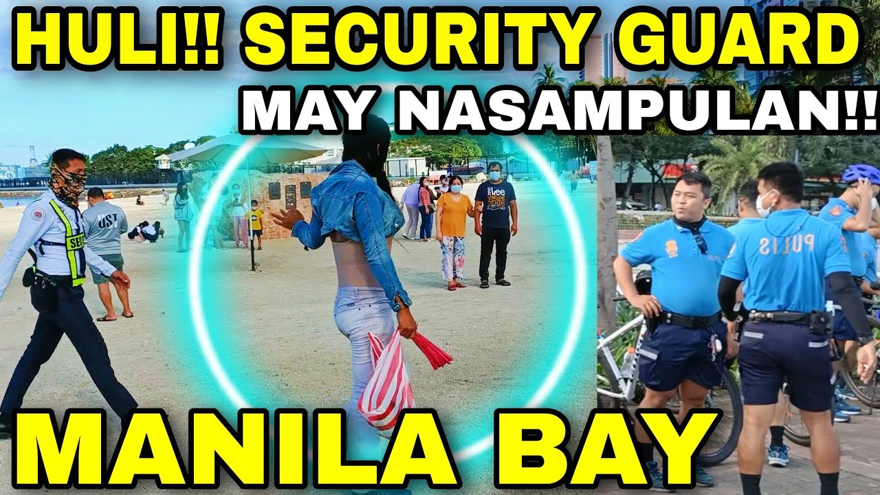 SECURITY GUARD SA MANILA BAY MAY NASAMPULAN!! HULING NALILIGO NAPALABAS ...