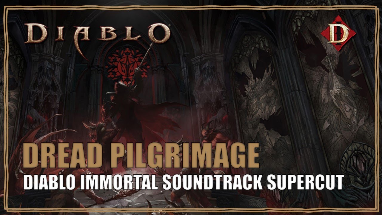 Diablo Immortal OST Dread Pilgrimage Phase 1 🎶 Soundtrack Supercut ...