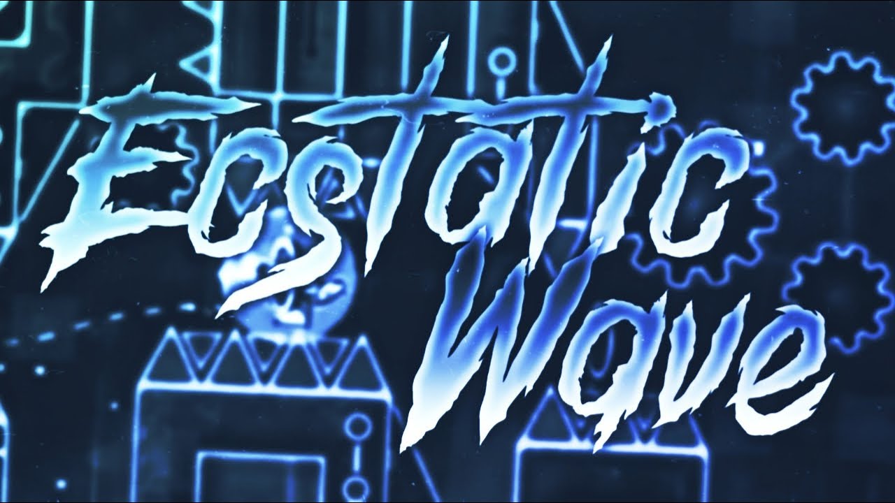 [VERIFIED] 'Ecstatic Wave' / By Red1511 & Rilliss77 - (Extreme demon) - YouTube