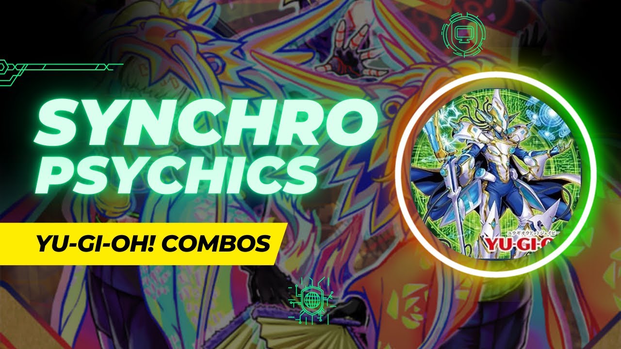 Yu-Gi-Oh! Synchro Psychics Combos 2025 (Post Duelist Advance) - Psychic ...
