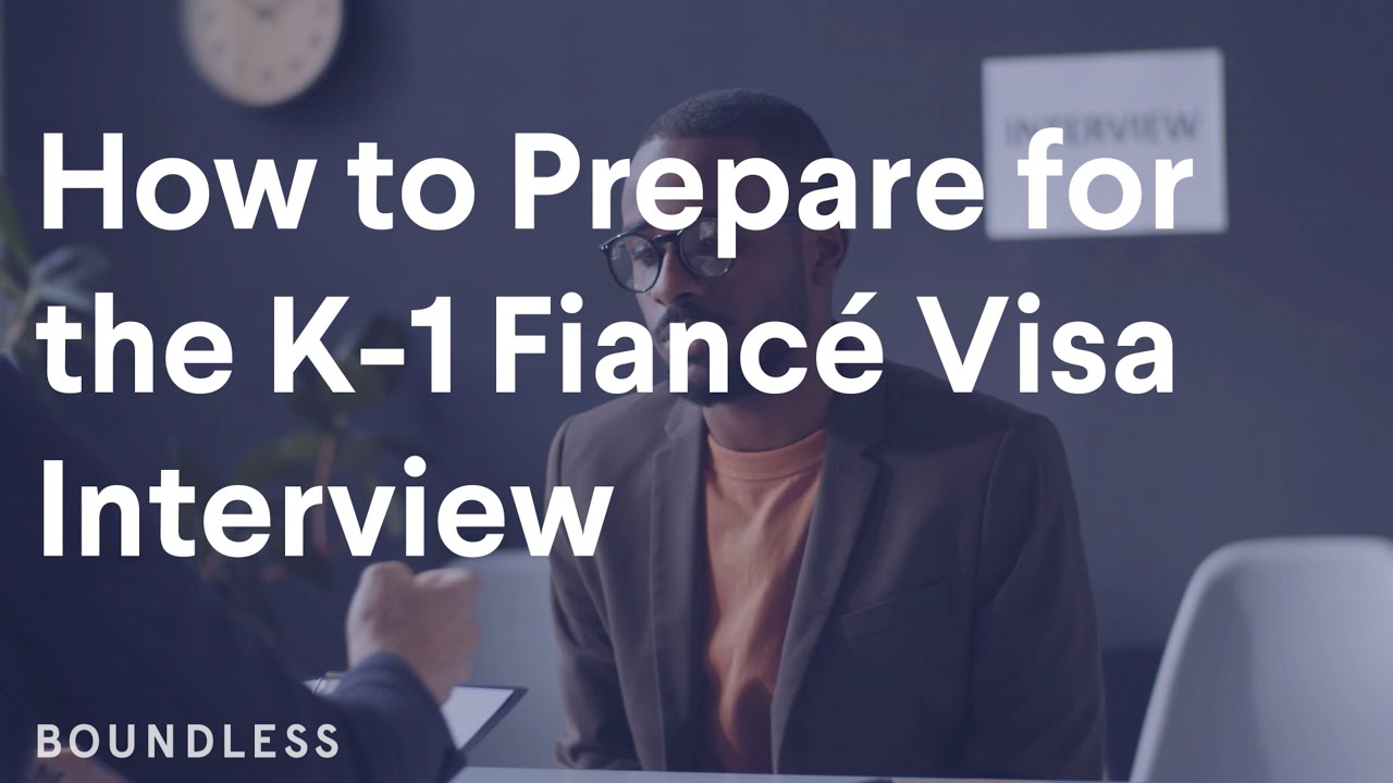 How to Prepare for the K-1 Fiancé Visa Interview - YouTube