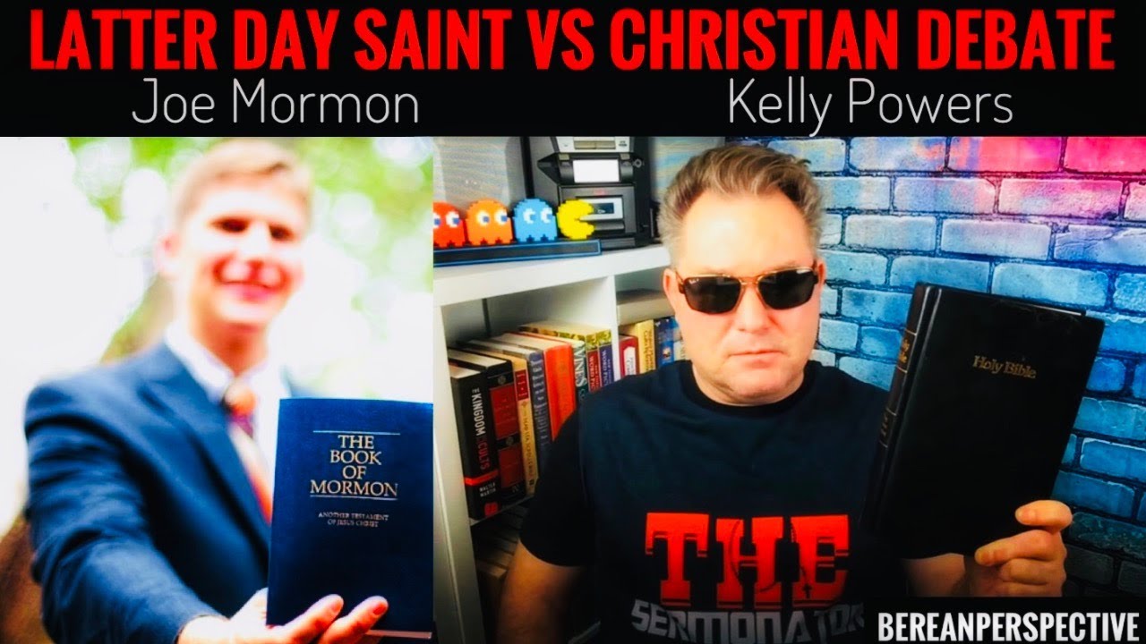 Incredible Debate: Kelly Powers (Christian) vs Joe Mormon (LDS/Mormon ...