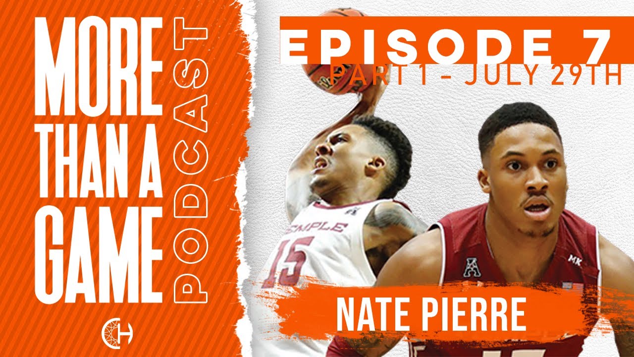 Zoom Edition: Nate Pierre-Louis | More Than A Game Podcast | Ep. 7 Part ...