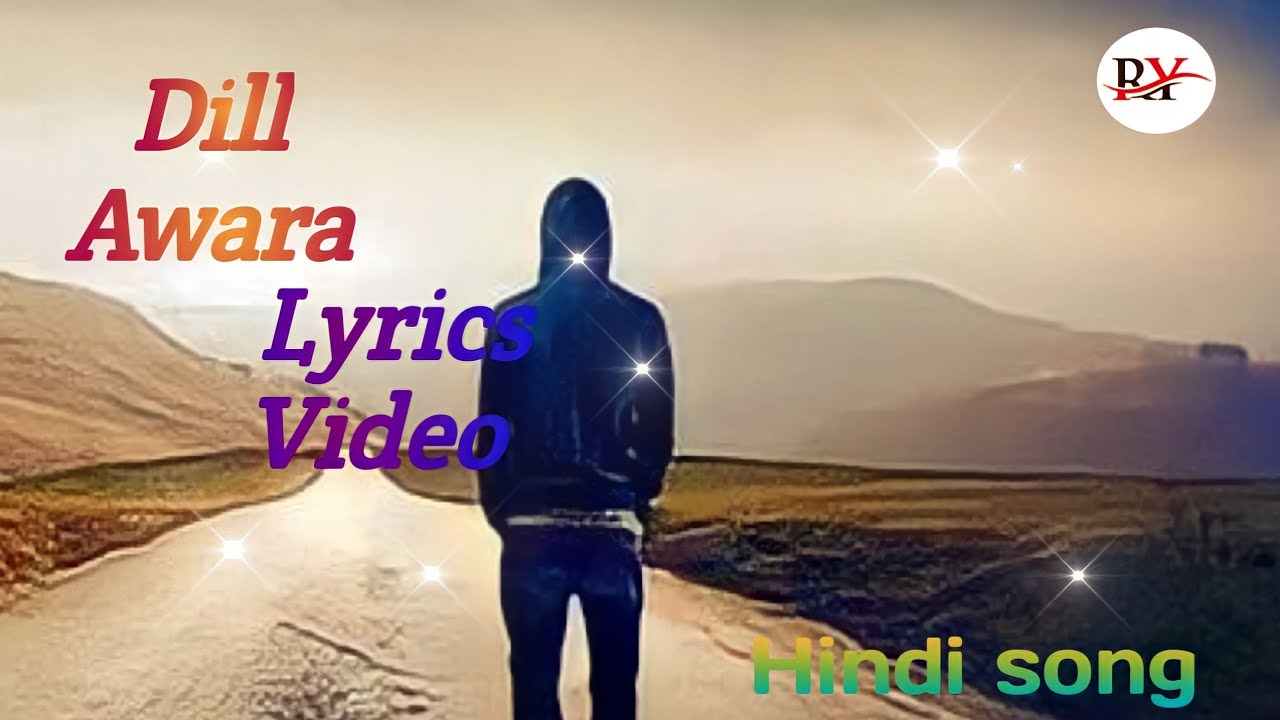 Dil Awara | Hindi lyrics song | - YouTube