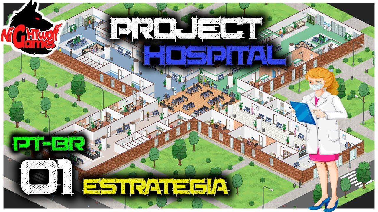 Project Hospital #01 "Hospital de Verdade" Gameplay em Português PT-BR ...