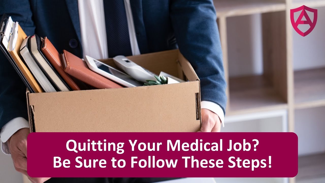Quitting Your Medical Job? Be Sure to Follow These Steps! - YouTube