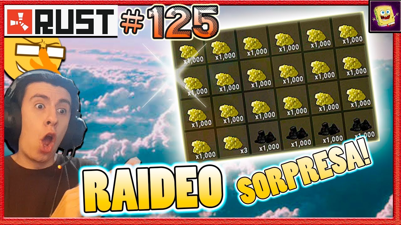 🤩 RAIDEO SORPRESA +15000 de AZUFRE- Rust #125 | Gameplay Español 2022 ...