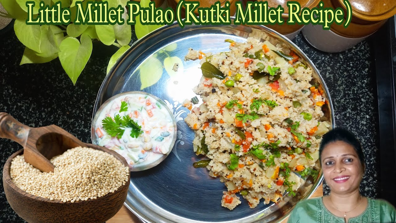Little Millet Pulao | Kutki Millet Recipes | Gluten Free And High ...