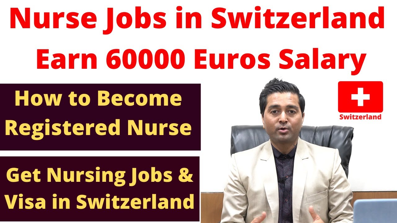 Nurse Jobs in SWITZERLAND Without Paying Money | Nursing Free Work Visa ...