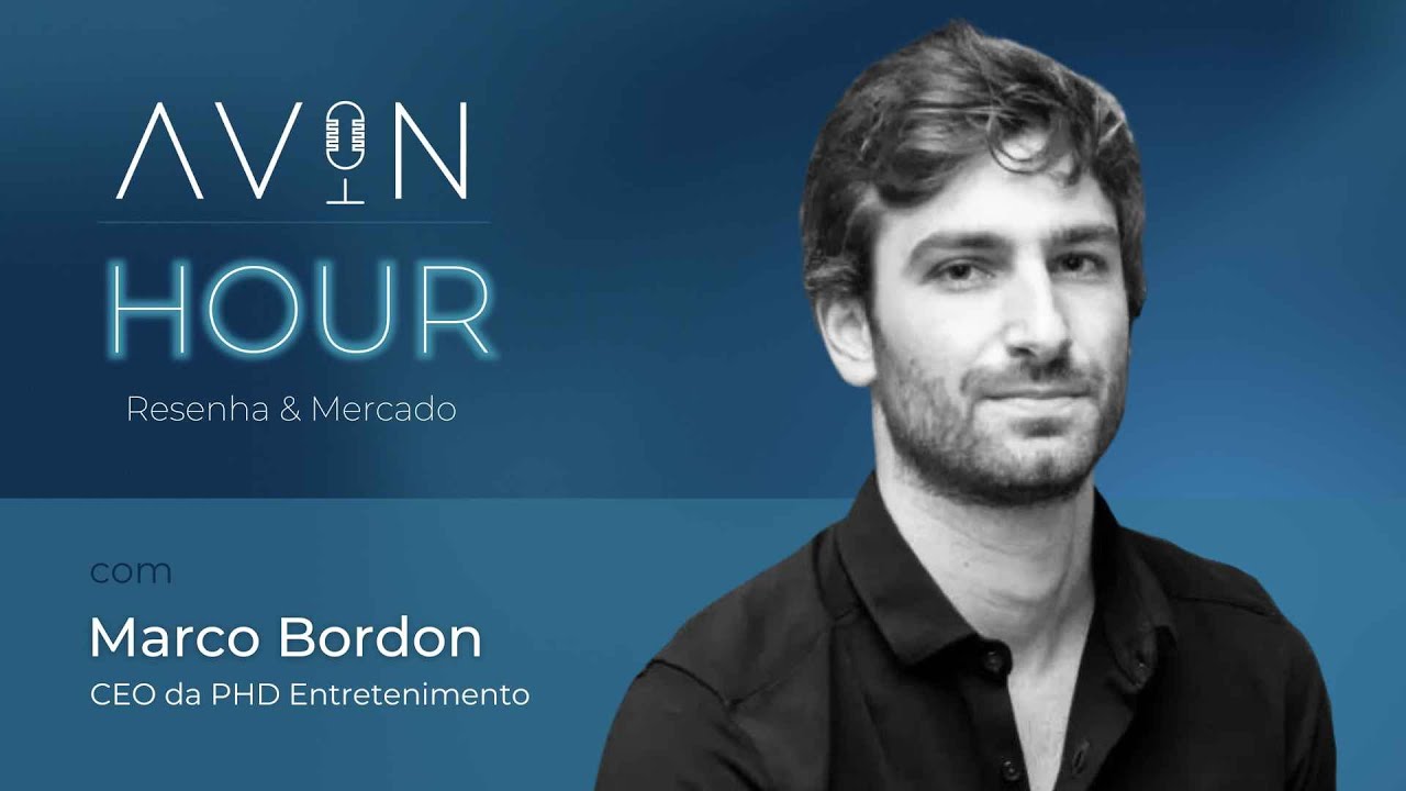 AVIN Hour - com Marco Bordon | CEO da PHD Entretenimento - YouTube