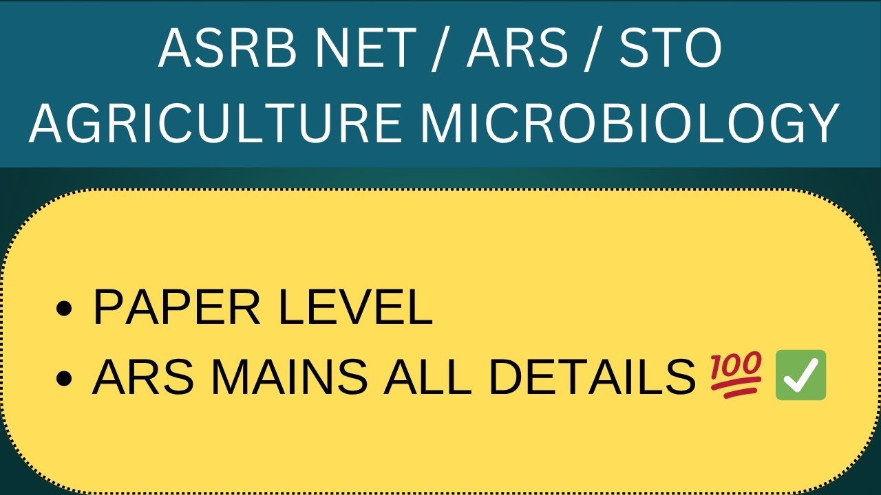 ASRB NET AGRICULTURE MICROBIOLOGY PAPER LEVEL & ARS MAINS ALL DETAILS 💯 ...