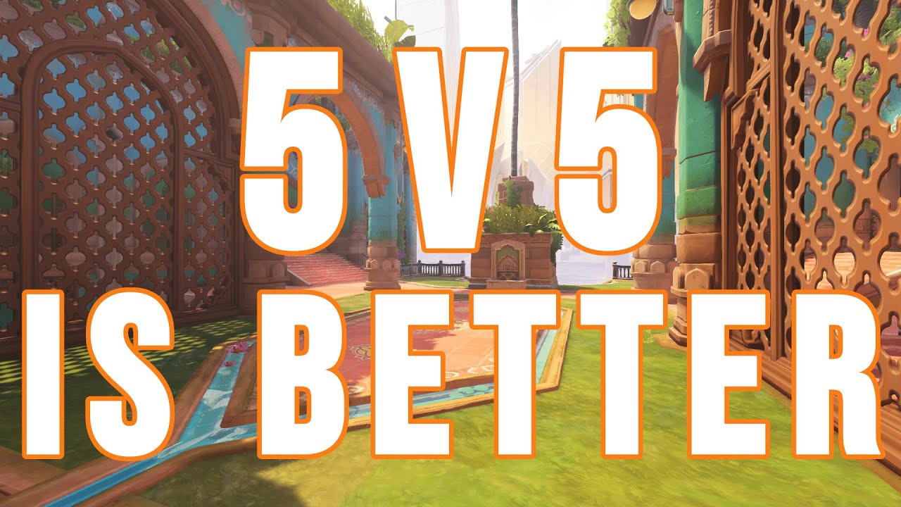Why 5v5 Overwatch Is Better Than 6v6 - YouTube