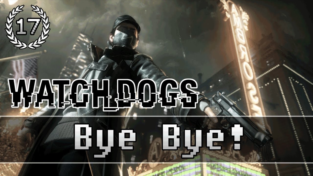 "Bye bye!" - Watch Dogs - Aflevering 17 - YouTube
