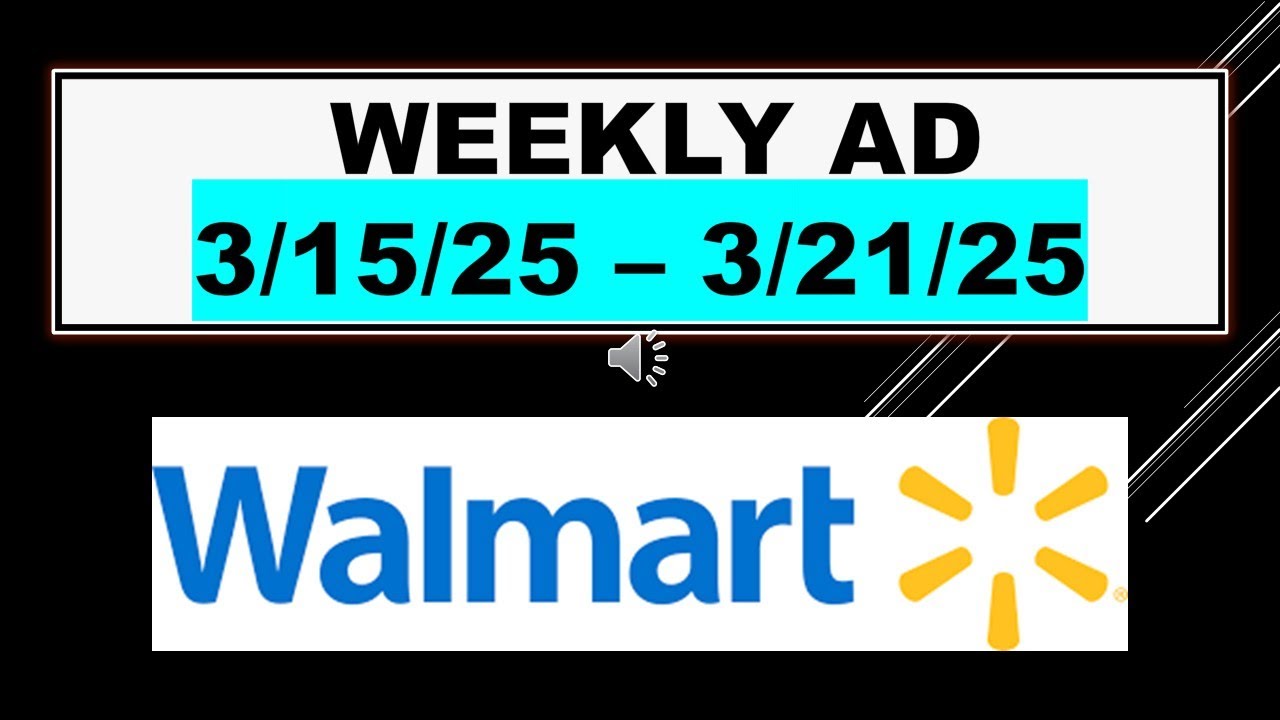 WALMART WEEKLY AD 3/15/25 - 3/21/25 - YouTube
