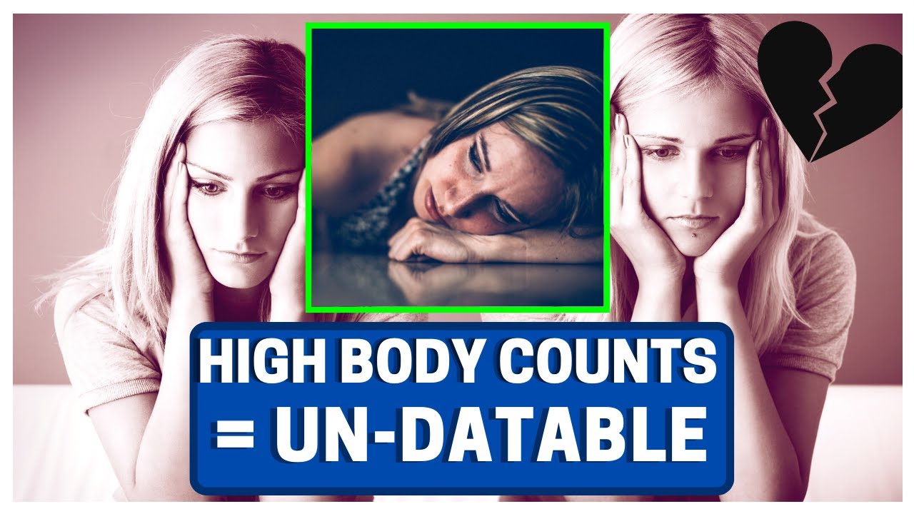 Women With High Body Counts WILL NEVER Find True Love!!! (Scientific ...