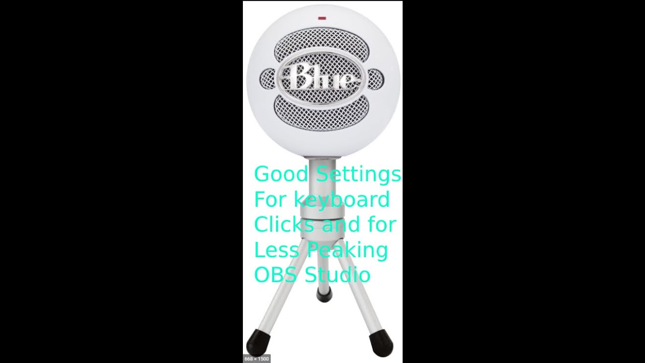 The Best Settings For The Blue Snowball Ice (OBS Studio). - YouTube