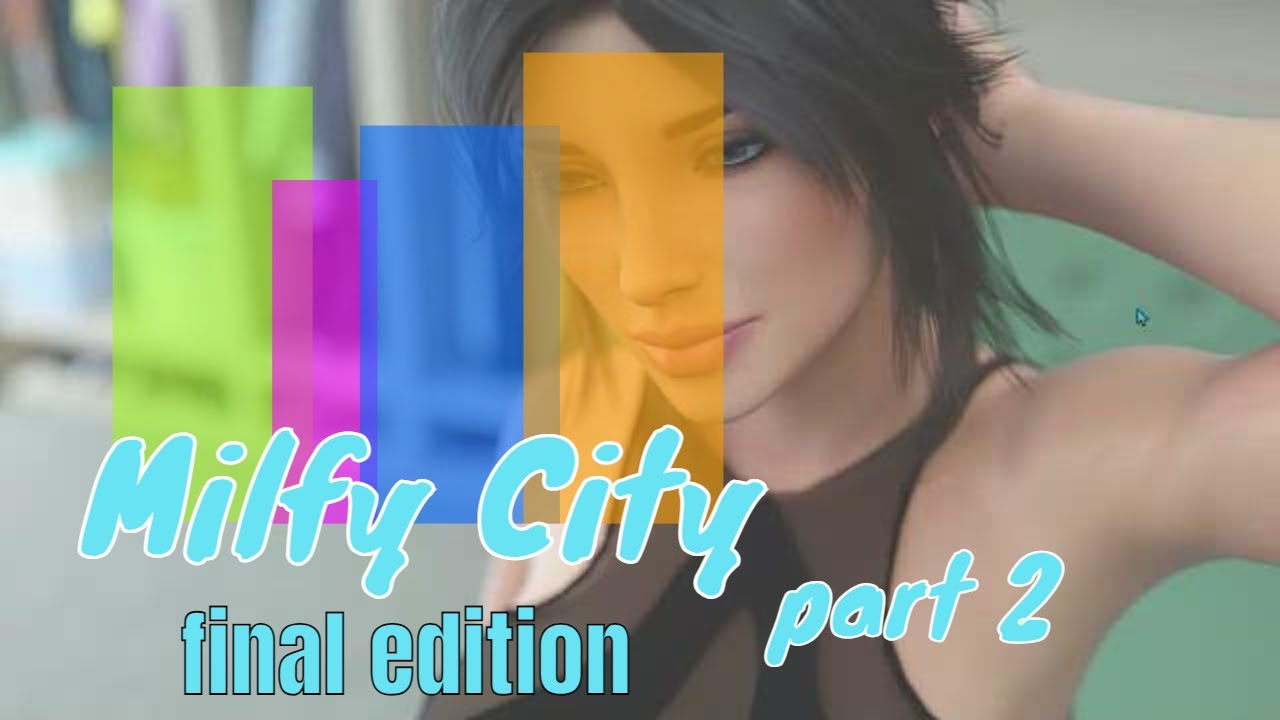 Milfy City Final Edition | Part 2 Gameplay - YouTube